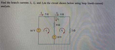Solved Find The Branch Currents I1i2 And I3 In The Circuit