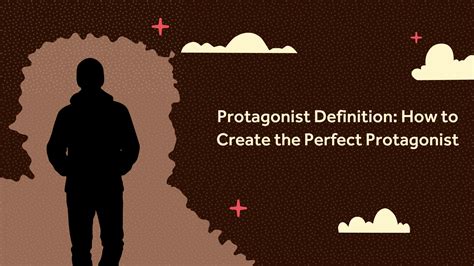 Protagonist Definition And See Tips For Writers
