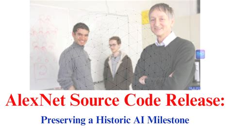 Alexnet Source Code Release Preserving A Historic Ai Milestone