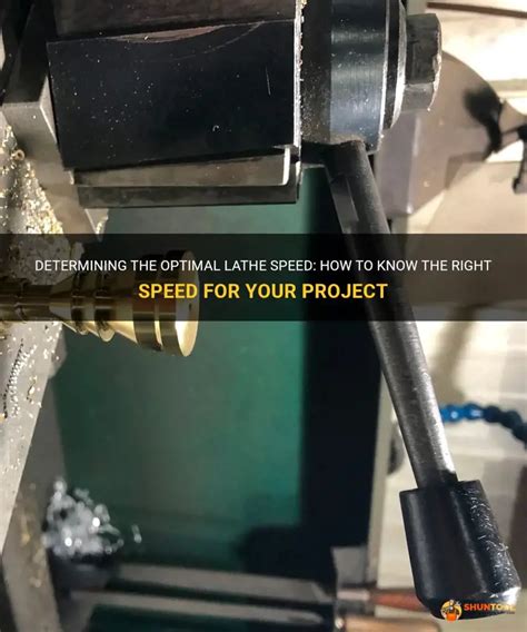 Determining The Optimal Lathe Speed How To Know The Right Speed For Your Project Shuntool
