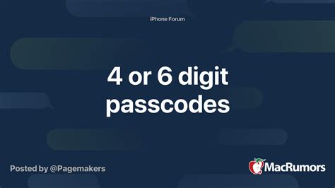 4 Or 6 Digit Passcodes Macrumors Forums 4 Or 6 Digit Passcodes Macrumors Forums