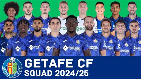 Getafe Cf Full Squad For Season 2024 25 Getafe Footworld Youtube