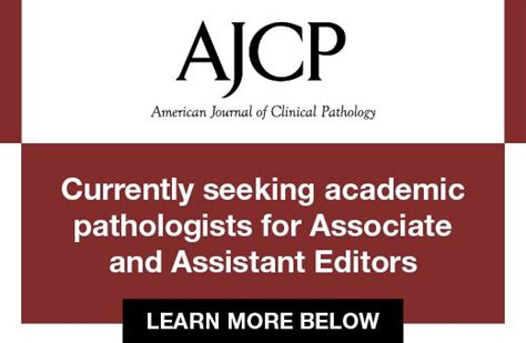 Ajcp Journal Is Seeking Academic Pathologists For Its Editorial Board Associate And Assistant