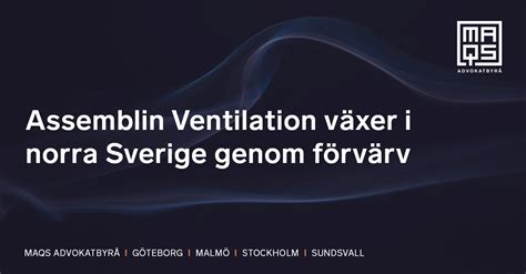 Assemblin Ventilation Växer I Norra Sverige Genom Förvärv Maqs
