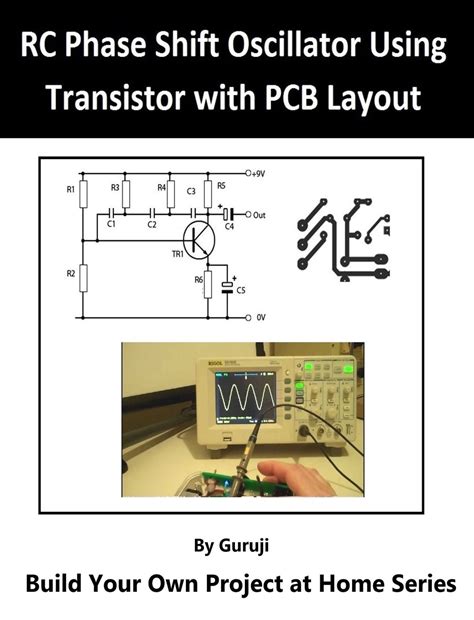 Rc Phase Shift Oscillator Using Transistor With Pcb Layout Ebook By