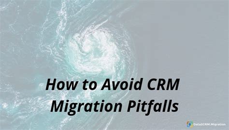 How To Avoid Crm Migration Pitfalls By Crmone — Crm Experts Medium