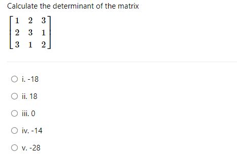 Solved Calculate The Determinant Of The Matrix Chegg