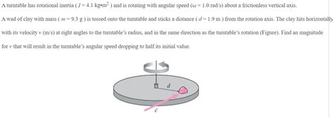 solved a turntable has rotational inertia i 4 1 kg m2
