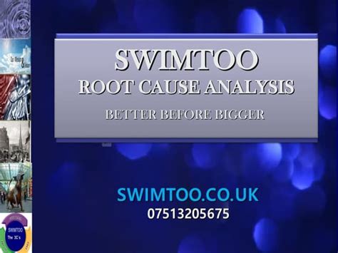 Swimtoo Root Cause Problem Sovling March 17 Ppt