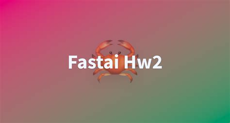 Fastai Hw2 A Hugging Face Space By Klhftco