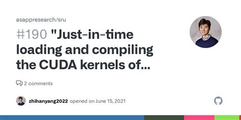 just in time loading and compiling the cuda kernels of sru was