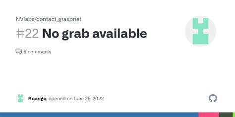 no grab available · issue 22 · nvlabs contact graspnet · github