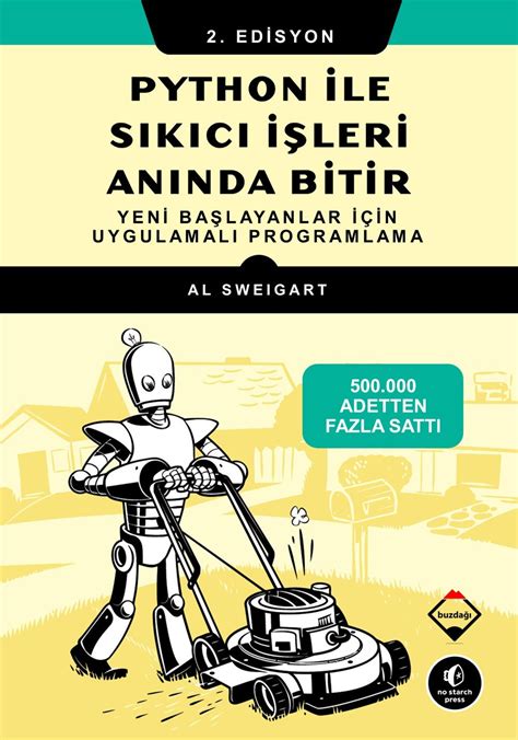 Python Ile Sıkıcı İşleri Anında Bitir Yeni Başlayanlar Için Uygulamalı Programlama