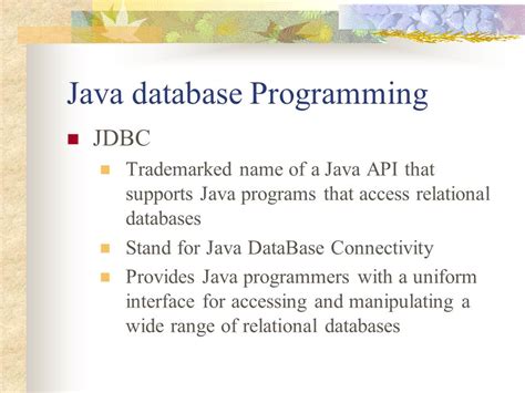 Java database Programming JDBC Trademarked name of a Java API that supports Java programs that ...