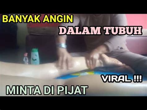 BANYAK ANGIN DALAM TUBUH MINTA DI PIJAT VIRAL YouTube
