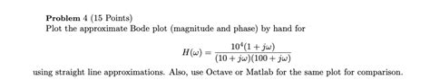 Solved Problem 4 15 Points Plot The Approximate Bode Plot