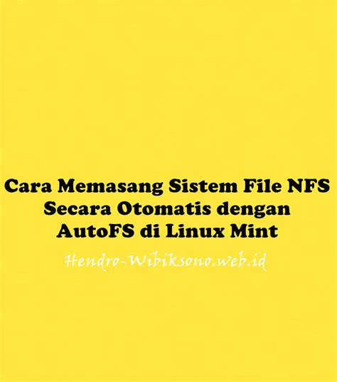 cara memasang sistem file nfs secara otomatis dengan autofs di linux mint