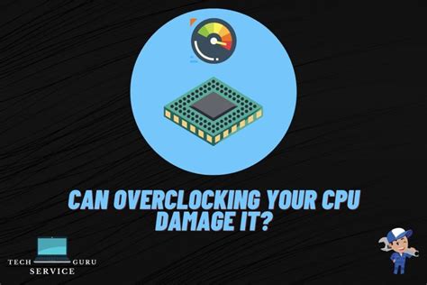 Can Overclocking Your Cpu Damage It Techserviceguru