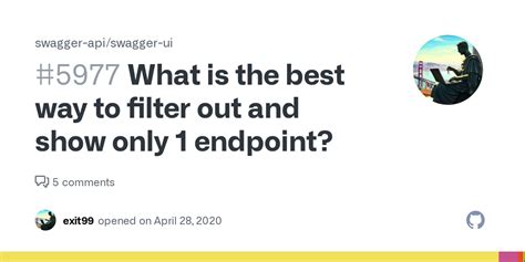What Is The Best Way To Filter Out And Show Only 1 Endpoint · Issue 5977 · Swagger Apiswagger