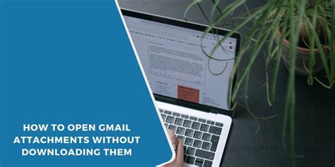 How To Open Gmail Attachments Without Downloading Them Wp Links
