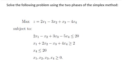 solved solve the following problem using the two phases of