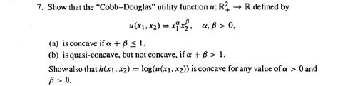Solved 7 Show That The “cobb Douglas Utility Function U