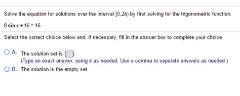 solved solve the equation for solutions over the interval