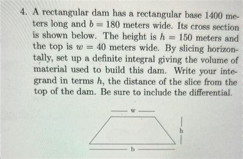 Solved 4 A Rectangular Dam Has A Rectangular Base 1400me