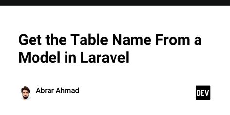 Laravel News On Linkedin Get The Table Name From A Model In Laravel