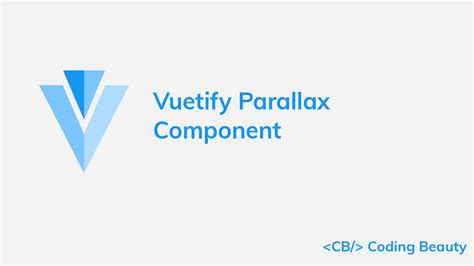 How To Use The Vuetify Parallax Component Javascript In Plain English