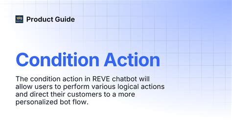 Condition Action Product Guide