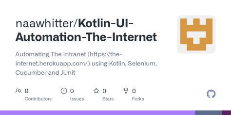 Github Naawhitterkotlin Ui Automation The Internet Automating The