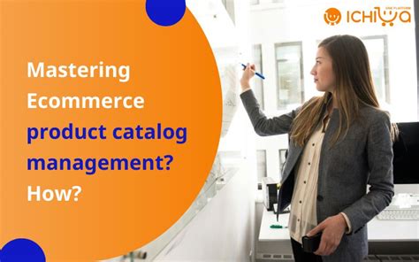 Mastering Ecommerce Product Catalog Management How