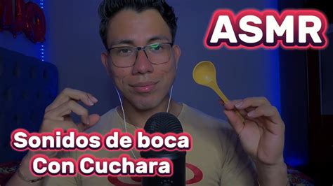 ASMR Sonidos de boca con Cuchara - YouTube