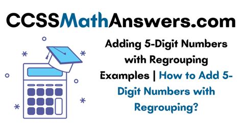 Adding 5 Digit Numbers With Regrouping Examples How To Add 5 Digit