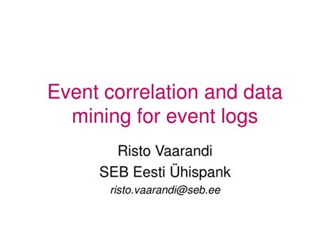 Ppt Event Correlation And Data Mining For Event Logs Powerpoint