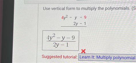 Solved Use Vertical Form To Multiply The Polynomials