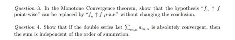 Solved Question In The Monotone Convergence Theorem Show Chegg