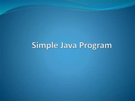 Simple Java Program Ppt