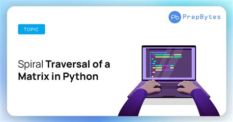 Spiral Traversal Of A Matrix In Python