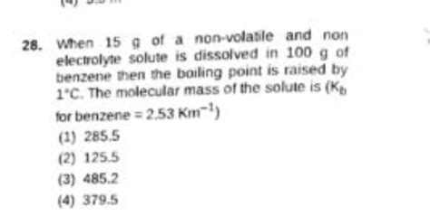 When 15 Mathrm{g} Of A Non Volatile And Non Electrolyte Solute Is Dissol