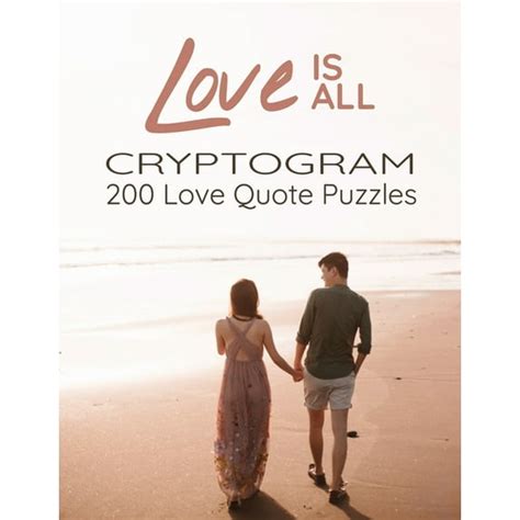 Love Is All 200 Love Quotes Puzzle Cryptograms 200 Large Print Hard