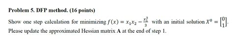 Solved Problem 5 Dfp Method 16 Points Show One Step