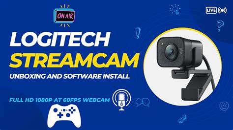 Logitech Streamcam A Webcam Built For Creators