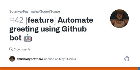 Feature Automate Greeting Using Github Issue Soumya Kushwaha Soundscape Github