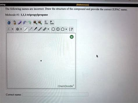 solved ming the following names are incorrect draw the structure of