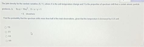 Solved The Joint Density For The Random Variables X Y