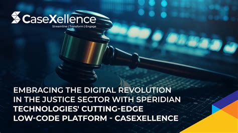 Low Code Platform Digital Revolution In The Justice Sector Casex