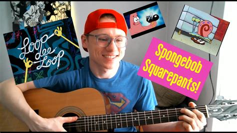 Loop De Loop Spongebob Squarepants Acoustic Guitar Cover Youtube