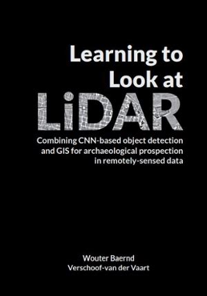 Learning To Look At LiDAR Combining CNN Based Object Detection And GIS For Archaeological